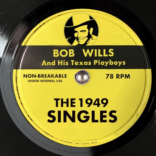 The 1949 Singles by Bob Wills & His Texas Playboys on Amazon Music - Amazon.co.uk