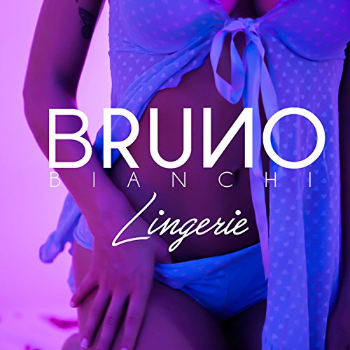 Amazon.com: Lingerie : Bruno Bianchi: Digital Music