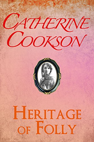 Heritage of Folly eBook : Cookson, Catherine : Amazon.co.uk: Kindle Store