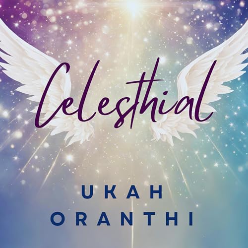Amazon.com: Celesthial (Deluxe) : Ukah Oranthi: Digital Music