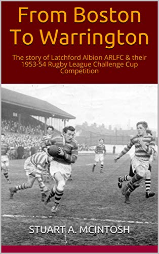 From Boston To Warrington: The story of Latchford Albion