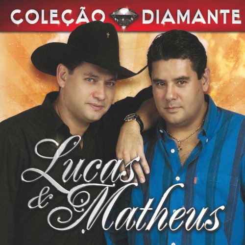Amazon.com: Coleção Diamante : Lucas & Matheus: Digital Music