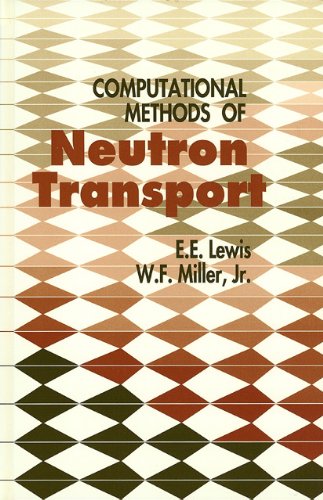 Amazon.com: Computational Methods of Neutron Transport: 9780471092452: Lewis, E. E., Miller, W ...