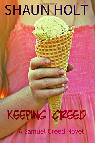 Keeping Creed (Samuel Creed): Holt, Shaun: 9781522880851: Amazon.com: Books