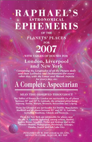 Raphael's Astronomical Ephemeris of the Planets' Places for 2007 ...