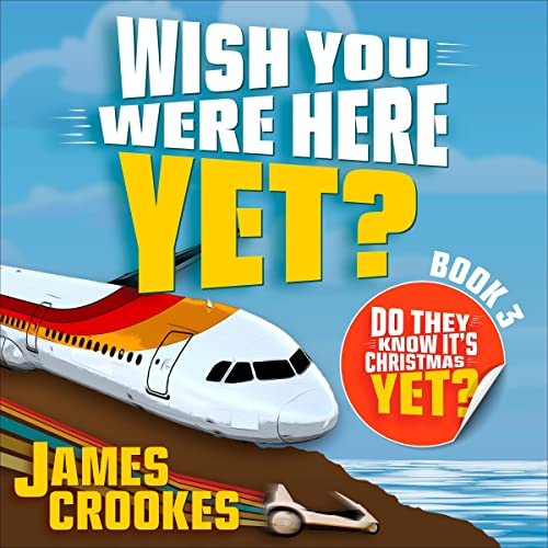 Wish You Were Here Yet?: Do They Know It's Christmas Yet, Book 3 (Audio ...