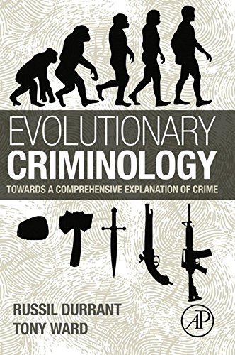 Evolutionary Criminology: Towards a Comprehensive Explanation of Crime ...