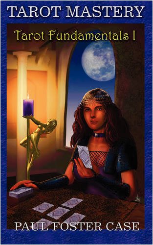 Tarot Mastery: Tarot Fundamentals 1: Paul Foster Case: 9780978388393 ...