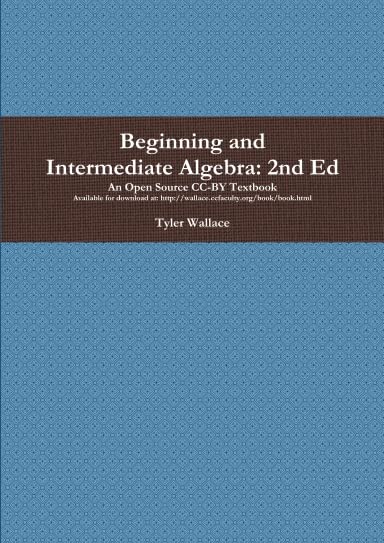 BEGINNING+INTERMEDIATE ALGEBRA: Tyler Wallace: 9781458377685: Amazon ...