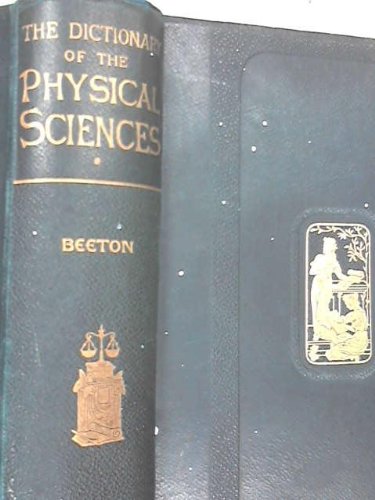 Beeton's Illustrated Dictionary of the Physical Sciences including ...