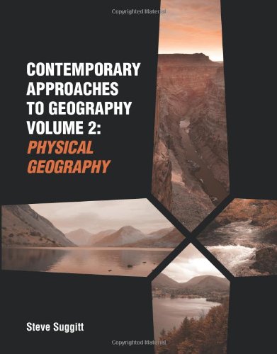Contemporary Approaches to Geography Volume 2: Physical Geography: v. 2 ...