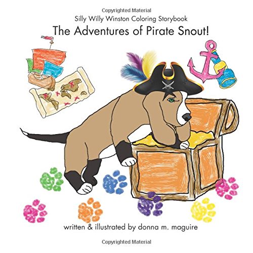 The Adventures of Pirate Snout: Silly Willy Winston Coloring Storybook ...