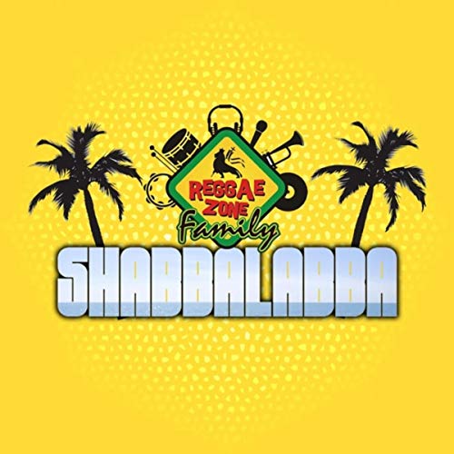 Amazon.co.jp: Shabbalabba : Reggae Zone Family: Digital Music