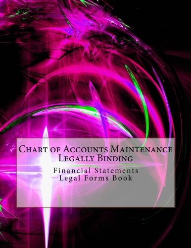 Chart of Accounts Maintenance - Legally Binding: Financial Statements ...