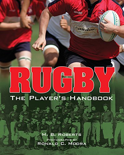 Rugby: The Player's Handbook: Roberts, M. B., Modra, Ronald C ...