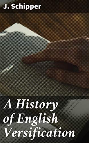 Amazon.com: A History of English Versification eBook: Schipper, J ...