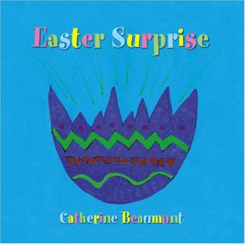 Easter Surprise: Catherine Beaumont: 9781425116989: Amazon.com: Books