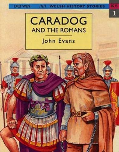 Welsh History Stories: Caradog and the Romans: Amazon.co.uk: Evans ...