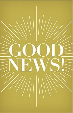 Good News! (Pack of 25): Amazon.co.uk: Crossway Bibles: 9781682163085 ...