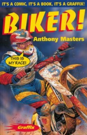 Graffix: Biker (Graffix): Anthony Masters, Gary Rees: 9780713647112 ...