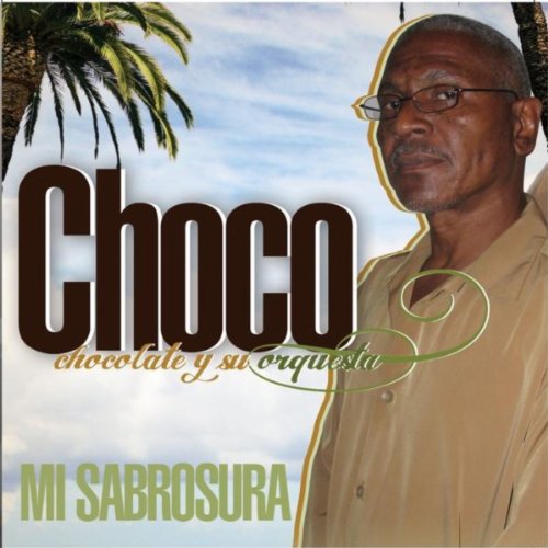 Play Mi Sabrosura by Angel Choco Trinidad on Amazon Music