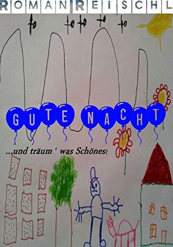 Gute Nacht: ...und träum` was Schönes! : Reischl, Roman: Amazon.de: Bücher