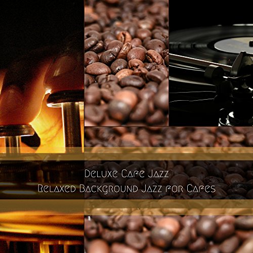 Relaxed Background Jazz for Cafes : Deluxe Cafe Jazz: Amazon.fr ...