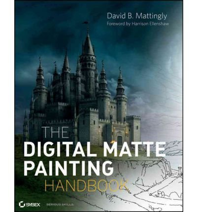 [{ The Digital Matte Painting Handbook [With DVD] - By Mattingly, David ...