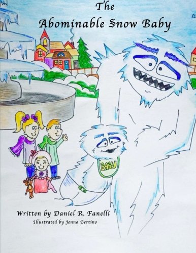 The Abominable Snow Baby: The Big Book: Fanelli, Daniel R, Bertino ...
