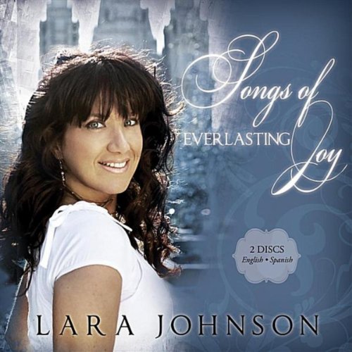 Songs of Everlasting Joy - English/Spanish von Lara Johnson bei Amazon ...