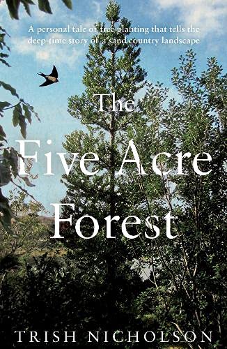 The Five Acre Forest: Trish Nicholson: 9781800464872: Amazon.com: Books