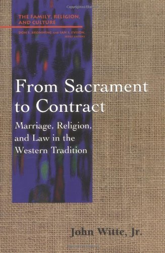 By John Witte - From Sacrament To Contract: 1st (first) Edition: John ...