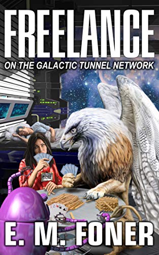 Freelance On The Galactic Tunnel Network (EarthCent Auxiliaries Book 1 ...