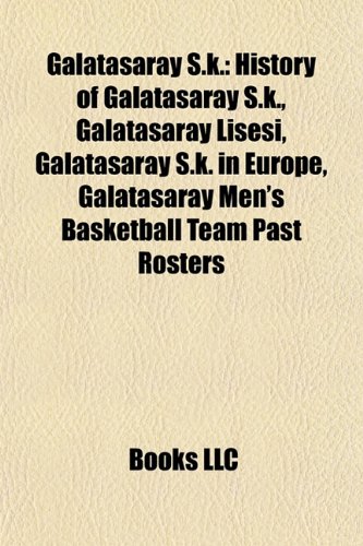 Buy Galatasaray S.K.: History of Galatasaray S.K., K Talar Aras Derbi ...