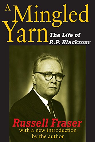 A Mingled Yarn: The Life of R.P.Blackmur - Kindle edition by Fraser ...