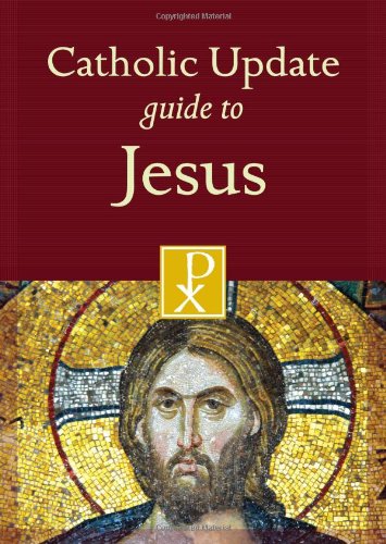 Catholic Update Guide to Jesus (Catholic Update Guides): Kendzia, Mary ...