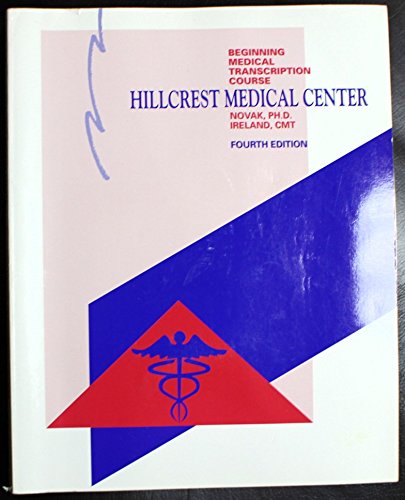 Hillcrest Medical Center: Beginning Medical Transcription Course ...