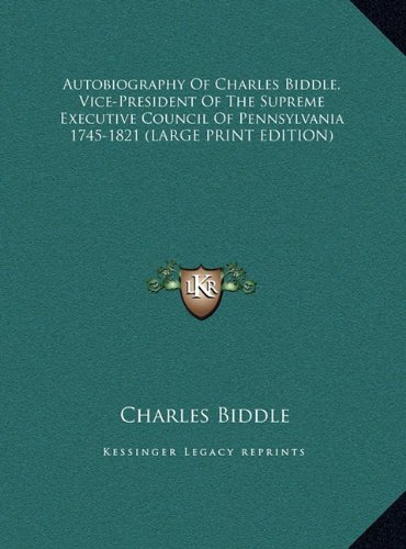Autobiography of Charles Biddle, Vice-President of the Supreme ...