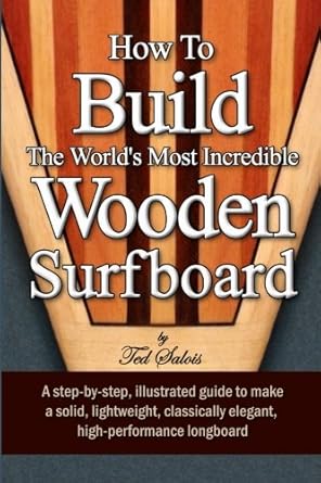 How To Build The World's Most Incredible Wooden Surfboard | Amazon.com.br