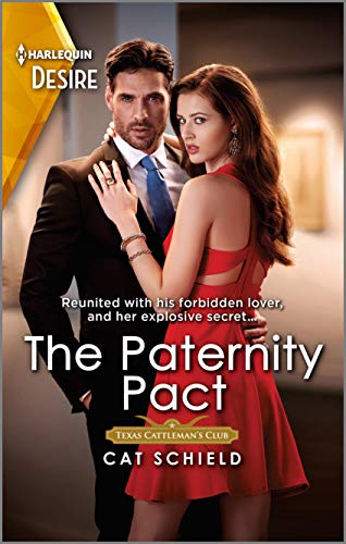 The Paternity Pact: A Reunion Romance with a Secret Baby Twist (Texas Cattleman's Club: Rags to ...