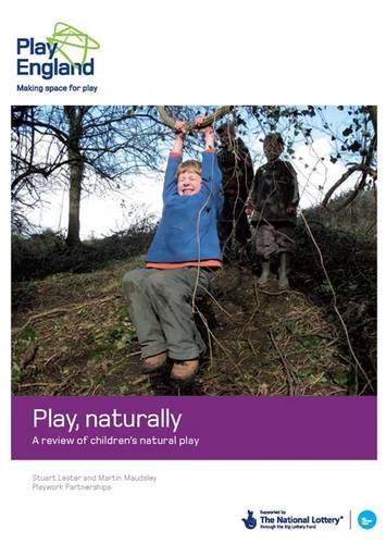 Play, Naturally: A Review of Children's Natural Play: Stuart Lester ...