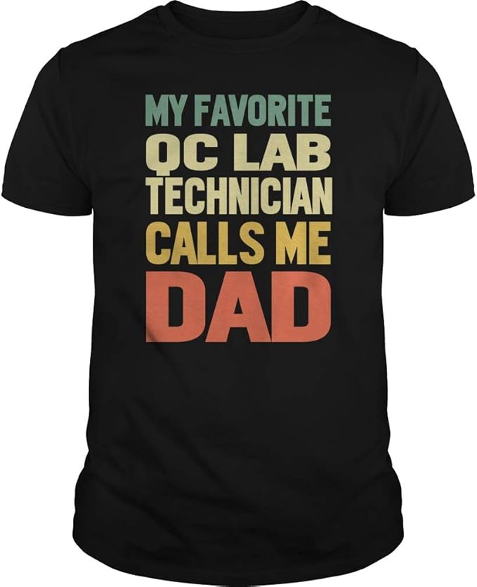 Amazon My Favorite Qc Lab Technician Calls Me DAD T Shirt Clothing Shoes Jewelry amazon-my-favorite-qc-lab-technician-calls-me-dad-t-shirt-clothing-shoes-jewelry