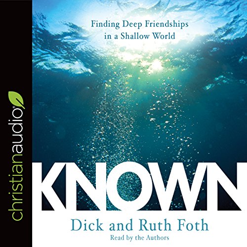 Amazon.com: Known: Finding Deep Friendships in a Shallow World (Audible ...