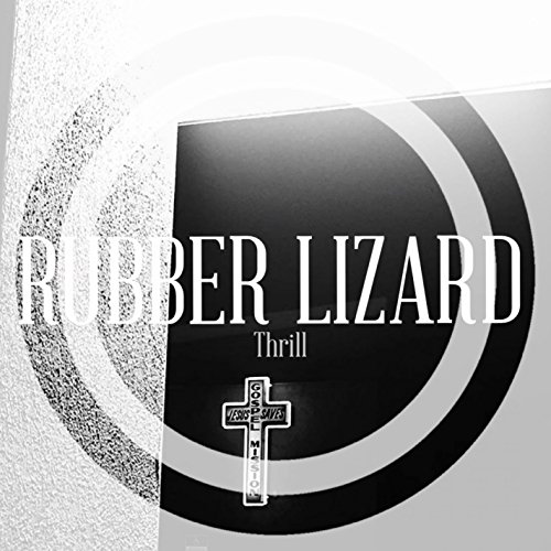 Écouter Thrill de Rubber Lizard sur Amazon Music
