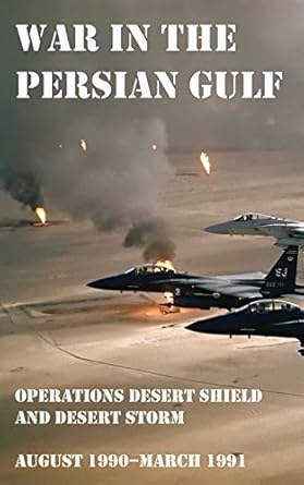 Amazon.com: War in the Persian Gulf - Operations Desert Shield and ...