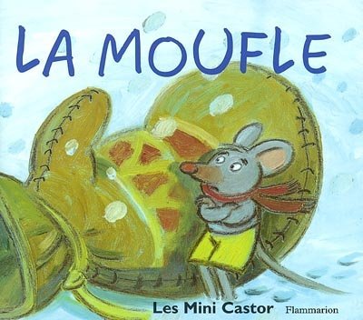 La Moufle - The Mitten - In French language (Russian folk tale): Robert ...