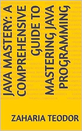 Amazon.com: Java Mastery: A Comprehensive Guide to Mastering Java Programming eBook : Teodor ...