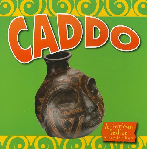 Caddo (American Indian Art and Culture): Kissock, Heather, Small ...