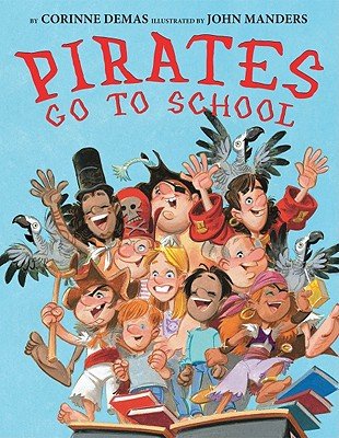 Corinne Demas, John Manders'sPirates Go to School [Hardcover]2011: John ...