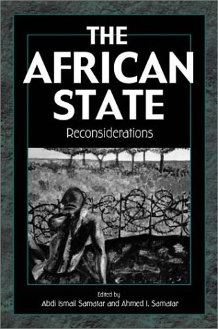The African State: Reconsiderations: Samatar, Abdi Ismail, Samatar ...